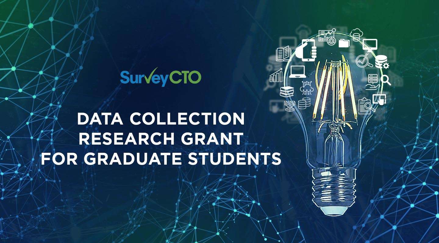 SurveyCTO Data Collection Research Grants - SurveyCTO