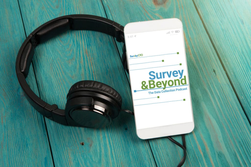Survey & Beyond: The Data Collection Podcast - SurveyCTO