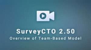 SurveyCTO Platform Overview | SurveyCTO